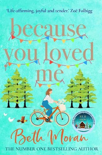 Because You Loved Me: Beth Moran: 9781837513253: Amazon.com: Books