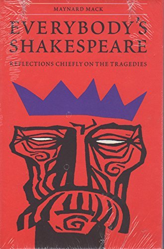 Everybody's Shakespeare: Reflections Chiefly on the Tragedies: Mack ...