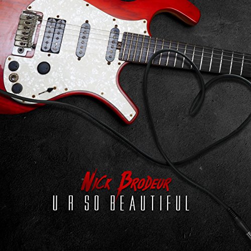 Amazon.com: U R so Beautiful : Nick Brodeur: Digital Music