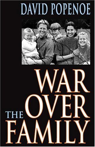 Amazon.com: War Over The Family: 9780765802590: Popenoe, David: Books