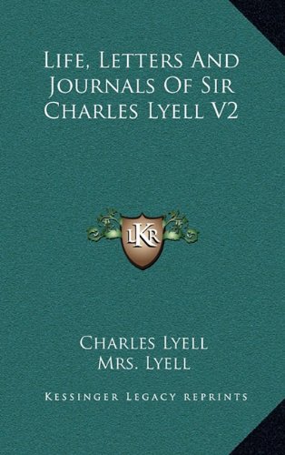 Amazon.com: Life, Letters And Journals Of Sir Charles Lyell V2 ...