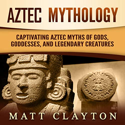Amazon.com: Aztec Mythology: Captivating Aztec Myths of Gods, Goddesses ...