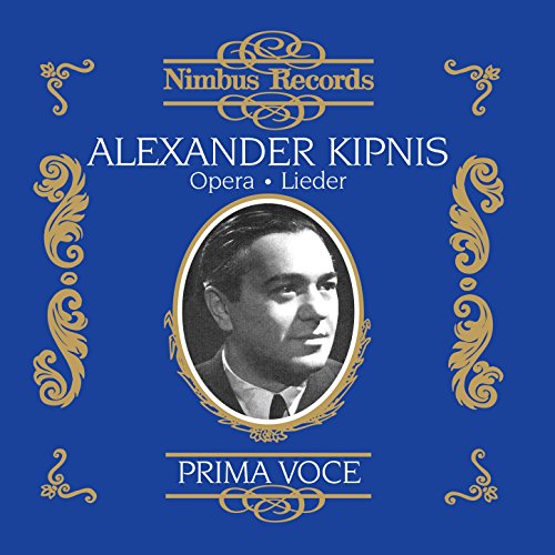 Alexander Kipnis in Opera and Lieder : Alexander Kipnis, Else Ruziczka ...