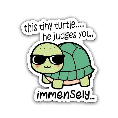 Amazon.com: Miraki This Tiny Turtle He Judges You Immensely Sticker ...