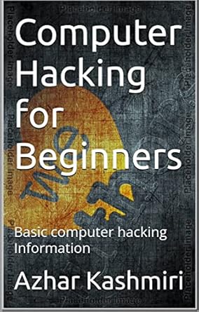 Computer Hacking for Beginners: Basic computer hacking Information ...
