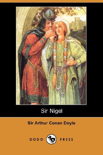 Sir Nigel: Doyle, Arthur Conan, Sir: 9781406556346: Amazon.com: Books