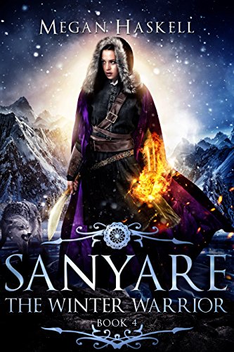 Amazon.com: Sanyare: The Winter Warrior (The Sanyare Chronicles Book 4 ...