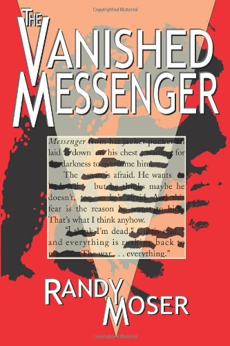 Vanished Messenger: Moser, Randy: 9780979186608: Amazon.com: Books