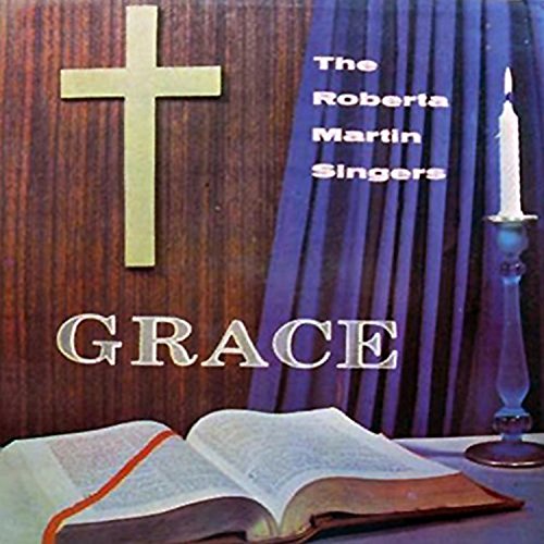 Play Grace by The Roberta Martin Singers on Amazon Music