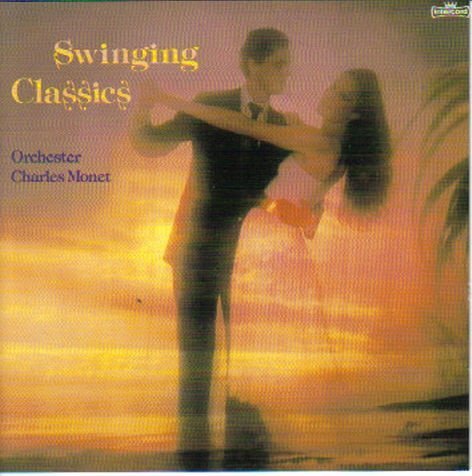 MONET,CHARLES - Swinging Classics - Amazon.com Music