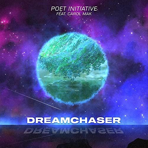 Dreamchaser (feat. Carol Mak) de Poet Initiative feat. Carol Mak en ...