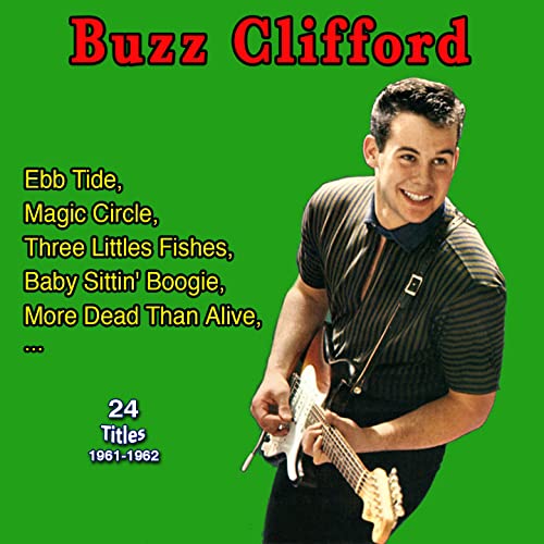Écouter Buzz Clifford: Baby Sittin' Boogie (24 Titles: 1961-1962) de ...
