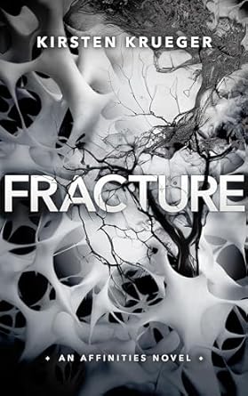 Amazon.com: Fracture: A Young Adult Sci-Fi Novel (The Affinities Series Book 4) eBook : Krueger ...