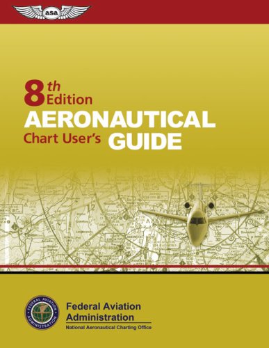 Aeronautical Chart User's Guide (FAA Handbooks): Federal Aviation ...