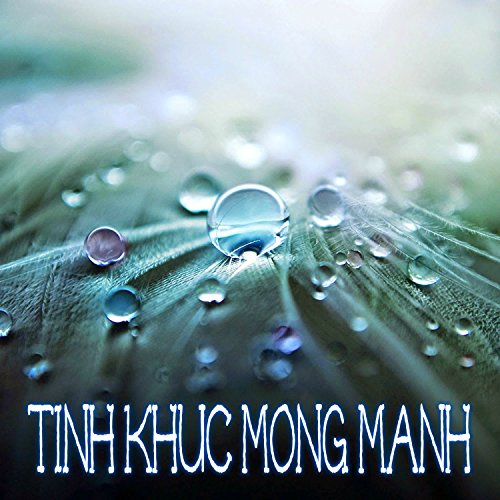 Play Tinh Khuc Mong Manh by Minh Quoc on Amazon Music