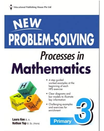 New Problem-Solving Processes in Mathematics: Primary 3 : Fabian Ng ...