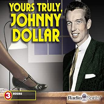 Amazon.com: Yours Truly, Johnny Dollar (Audible Audio Edition): Bob ...