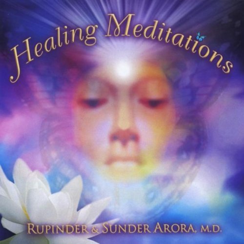Amazon.com: Healing Meditations : Rupinder & Sunder Arora M.D.: Digital ...