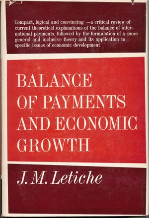 Balance of payments and economic growth: Letiche, John M: Amazon.com: Books