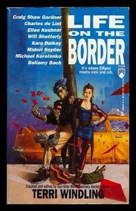Life On The Border (Borderlands): Terri Windling, Sam Rakeland, Will ...