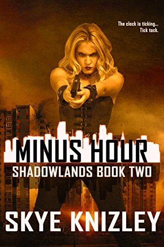 Amazon.com: Minus Hour (Shadowlands Book 2) eBook : Knizley, Skye ...
