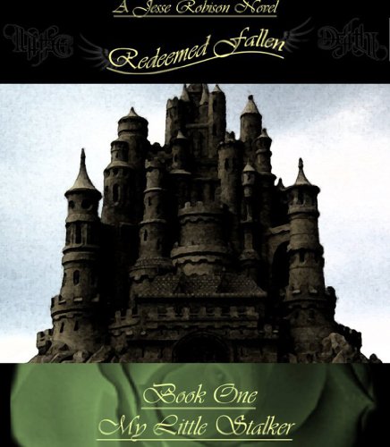 My Little Stalker (Redeemed Fallen Book 1) - Kindle edition by Robison ...