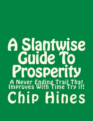 A Slantwise Guide To Prosperity: A Never Ending Trail That Improves ...