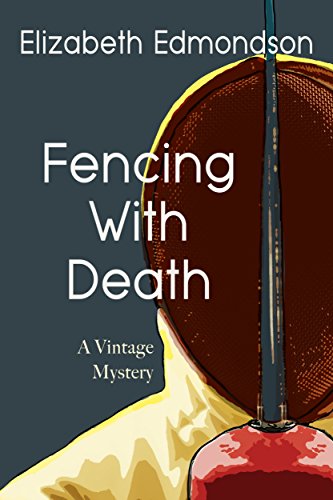 FENCING WITH DEATH: A Vintage Mystery eBook : Edmondson, Elizabeth ...