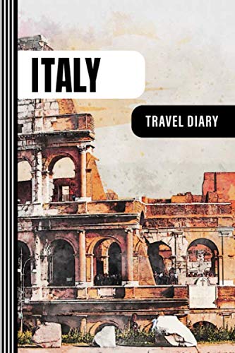 Italy Travel Diary: Guided Journal Log Book To Write Fill In - 52 ...