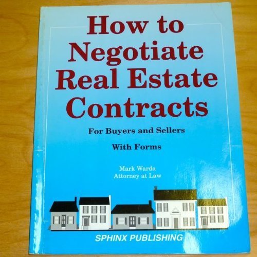 How to Negotiate Real Estate Contracts: For Buyers and Sellers (Take ...