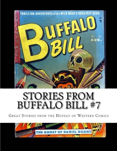 Stories From Buffalo Bill #7: Great Stories from the Heyday of Western ...