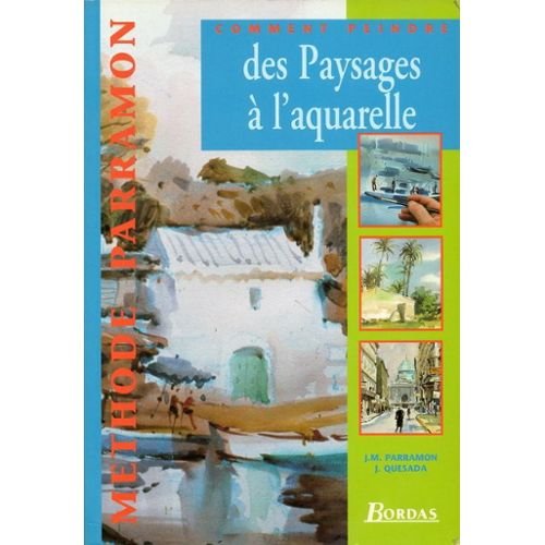 Comment Peindre Des Paysages A L'Aquarelle : Parramon, J-M: Amazon.de ...