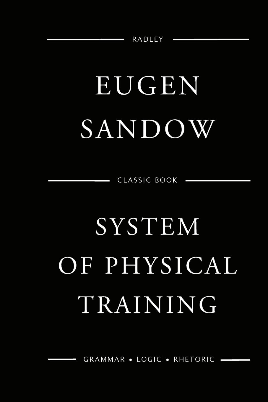 Sandow's System Of Physical Training : Sandow, Mr Eugen: Amazon.de: Bücher