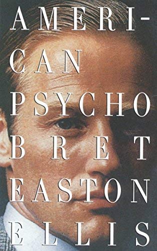 American Psycho 1st (first) edition Text Only: Bret Easton Ellis ...