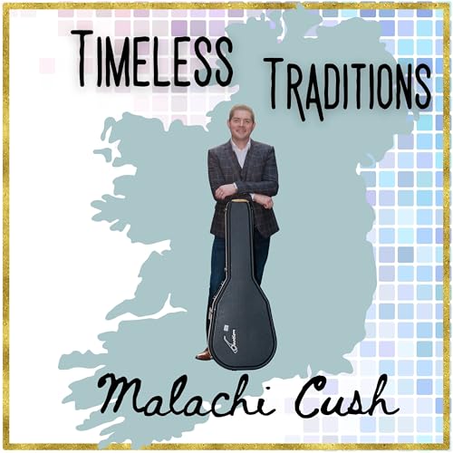 Play TIMELESS TRADITIONS by Malachi Cush on Amazon Music