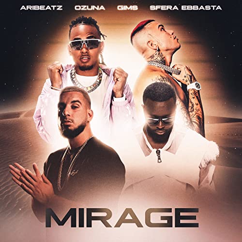 Écouter MIRAGE par AriBeatz feat. Ozuna, Sfera Ebbasta & GIMS sur ...