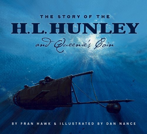 The Story of the H. L. Hunley and Queenie's Coin by Hawk, Fran (2004 ...