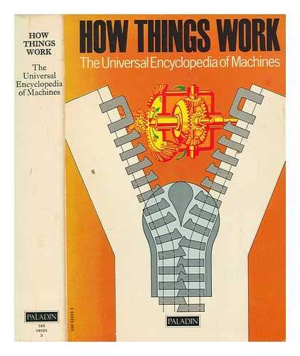 How things work: The universal encyclopedia of machines: C. van ...