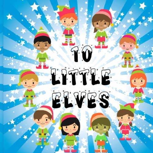 10 LITTLE ELVES: Christmas elf book for kids : Shannon, Sharon: Amazon ...