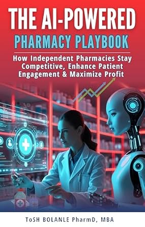 Amazon.com: The AI-Powered Pharmacy Playbook: How Independent Pharmacies Stay Competitive ...