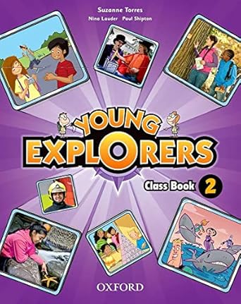 Young Explorers: Level 2 Class Book: Torres, Suzanne, Lauder, Nina ...