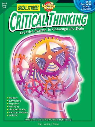 Critical Thinking Series: Social Studies, Gr. 5-8: Works, The Learning ...