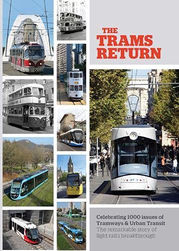 The The Trams Return: Celebrating 1,000 issues of "Tramways and Urban ...
