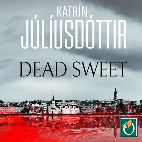 Amazon.com: Dead Sweet (Audible Audio Edition): Katrin Juliusdottir ...