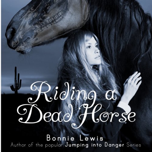 Amazon.com: Riding a Dead Horse (Audible Audio Edition): Bonnie Lewis ...