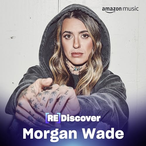 REDISCOVER Morgan Wade Playlist en Amazon Music Unlimited