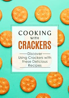 Cooking with Crackers: Discover Using Crackers with these Delicious ...