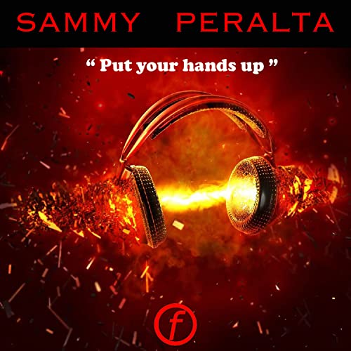 Play Put Your Hands Up by Sammy Peralta on Amazon Music