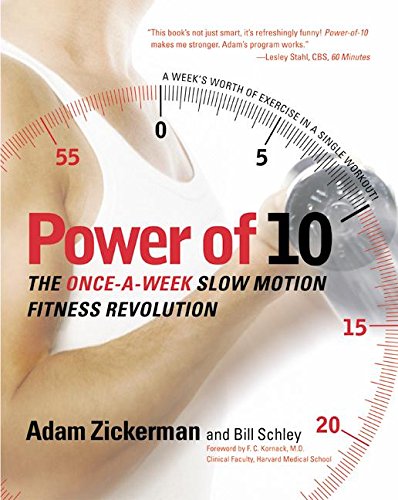 Power of 10: The Once-a-Week, Slow Motion Fitness Revolution: Adam ...