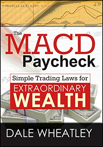 Amazon.com: The MACD Paycheck: Simple Trading Laws for Extraordinary ...